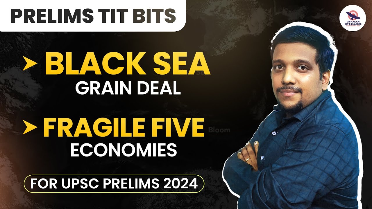 Black Sea Grain Deal | Fragile Five Economies | Explained | Prelims Tit ...