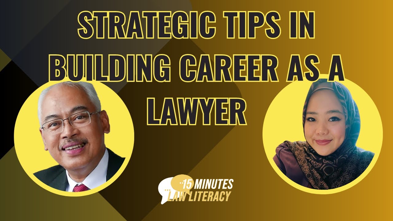 15 Mins Law Literacy - Strategic Tips in Building Career as a Lawyer ...