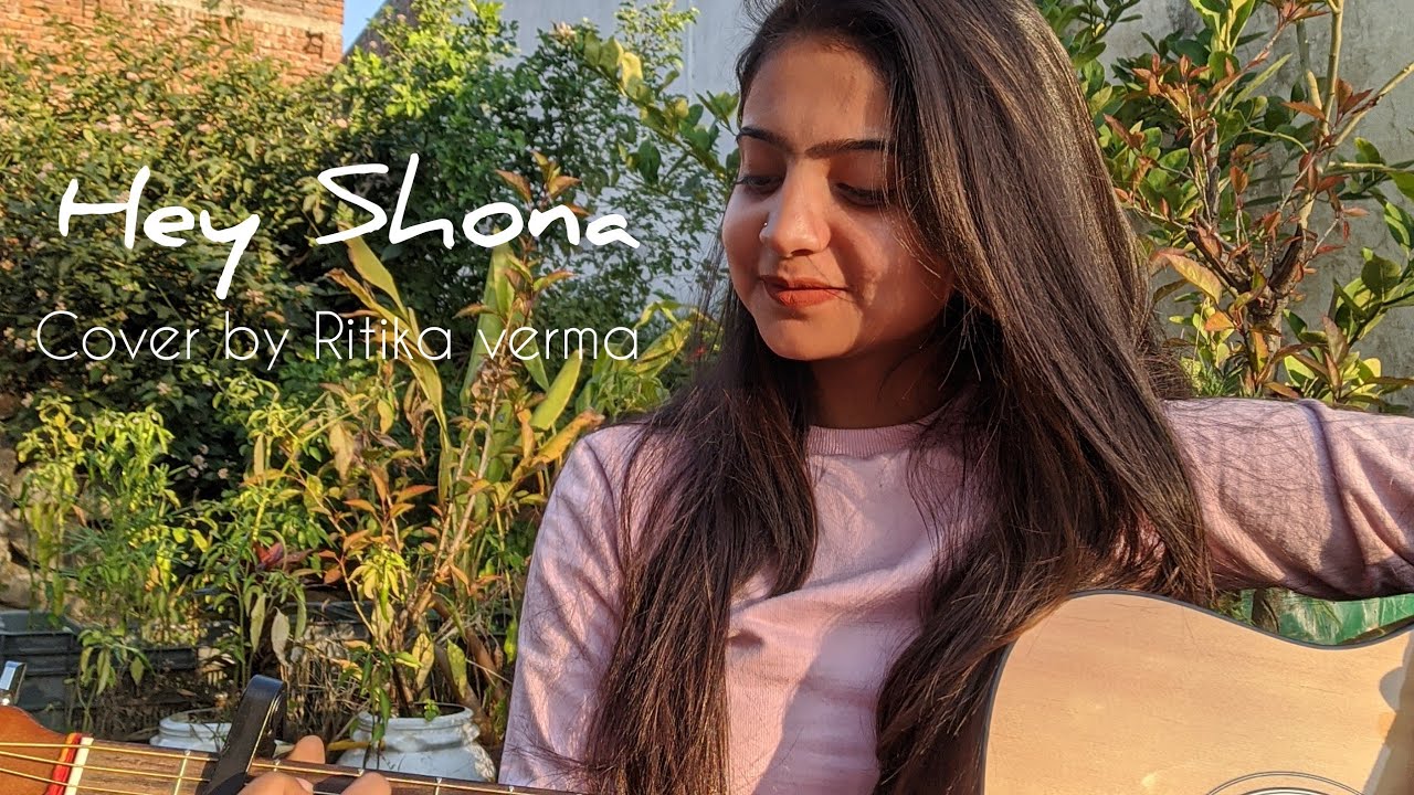Hey Shona|| acoustic cover||Ritika verma|| Ta ra rum pum #youtubemusic ...