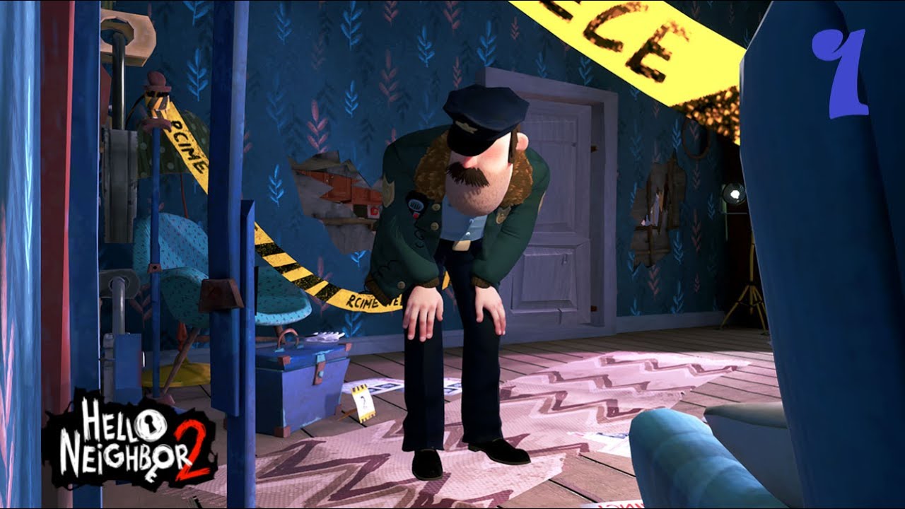 Hello Neighbor 2 #1 - The Policeman - YouTube
