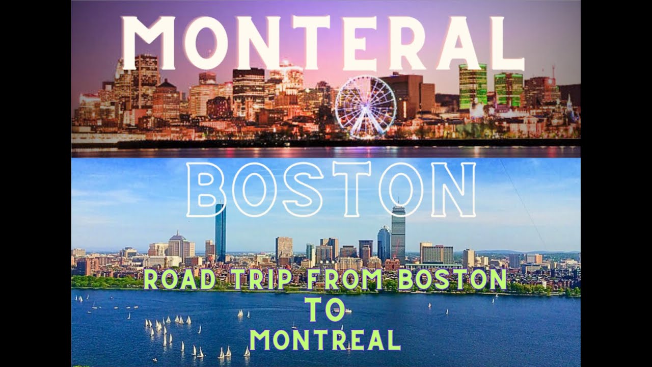 Crossing Borders: Driving from Boston, MA, USA to Montreal, Canada ...
