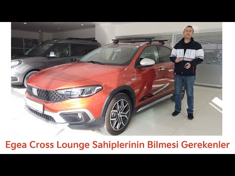 Fiat Egea Cross Sahiplerinin Bilmesi Gerekenler