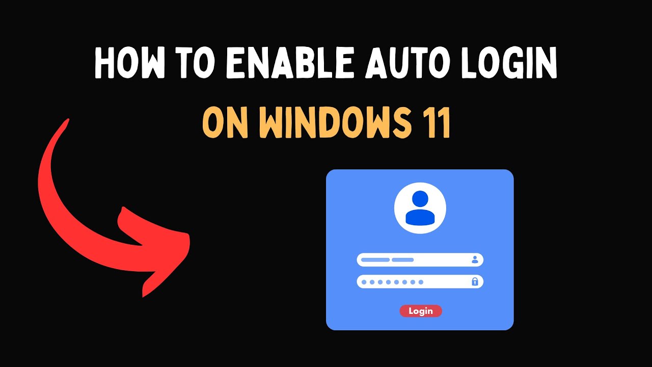 How to Enable Auto Login on Windows 11 - YouTube
