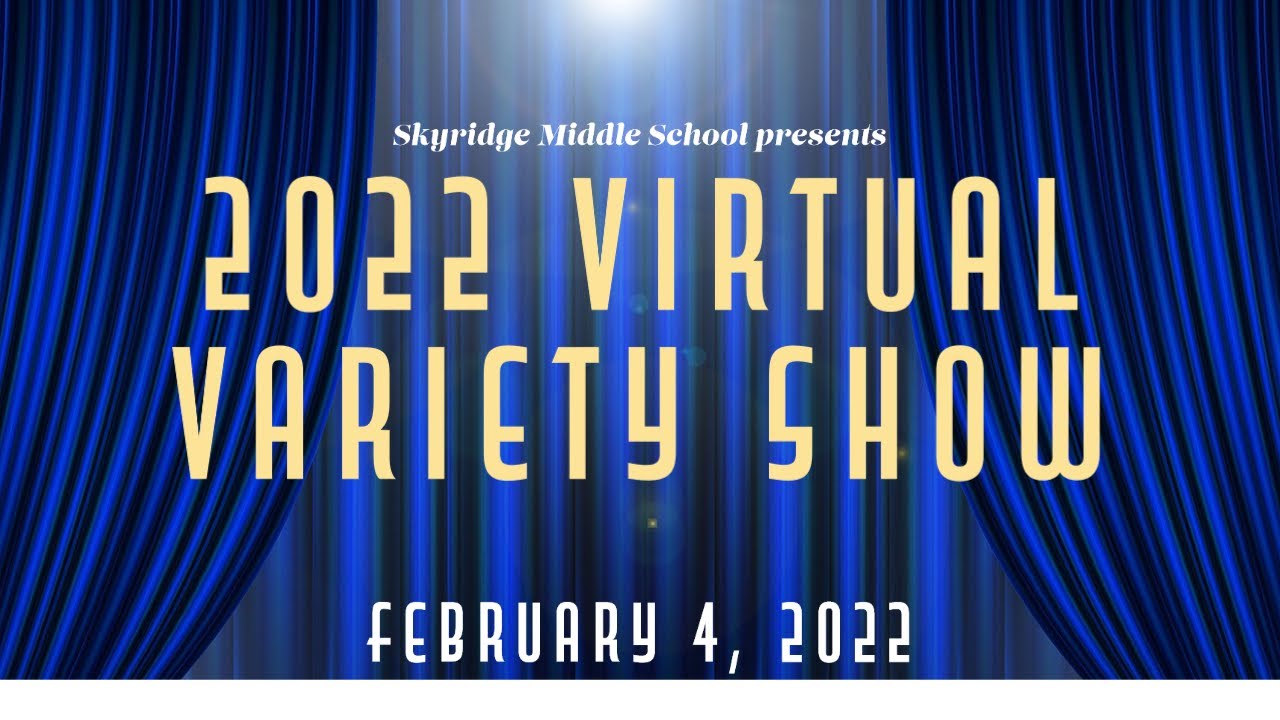 Skyridge Middle School 2022 Virtual Variety Show - YouTube