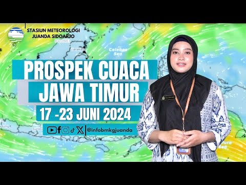 PROSPEK CUACA MINGGUAN JAWA TIMUR (17 - 23 JUNI 2024) - YouTube
