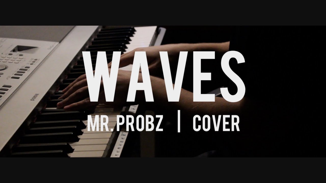 Waves - Mr. Probz (Cover) - YouTube
