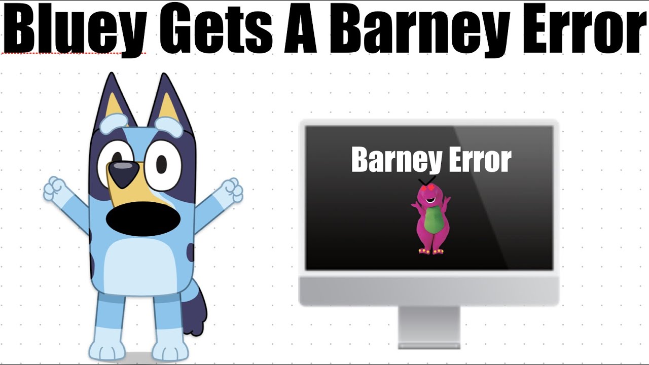 Bluey Gets A Barney Error - YouTube