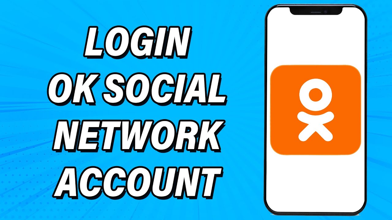 OK Social Network Login 2022 | OK Social Network App Account Sign In ...