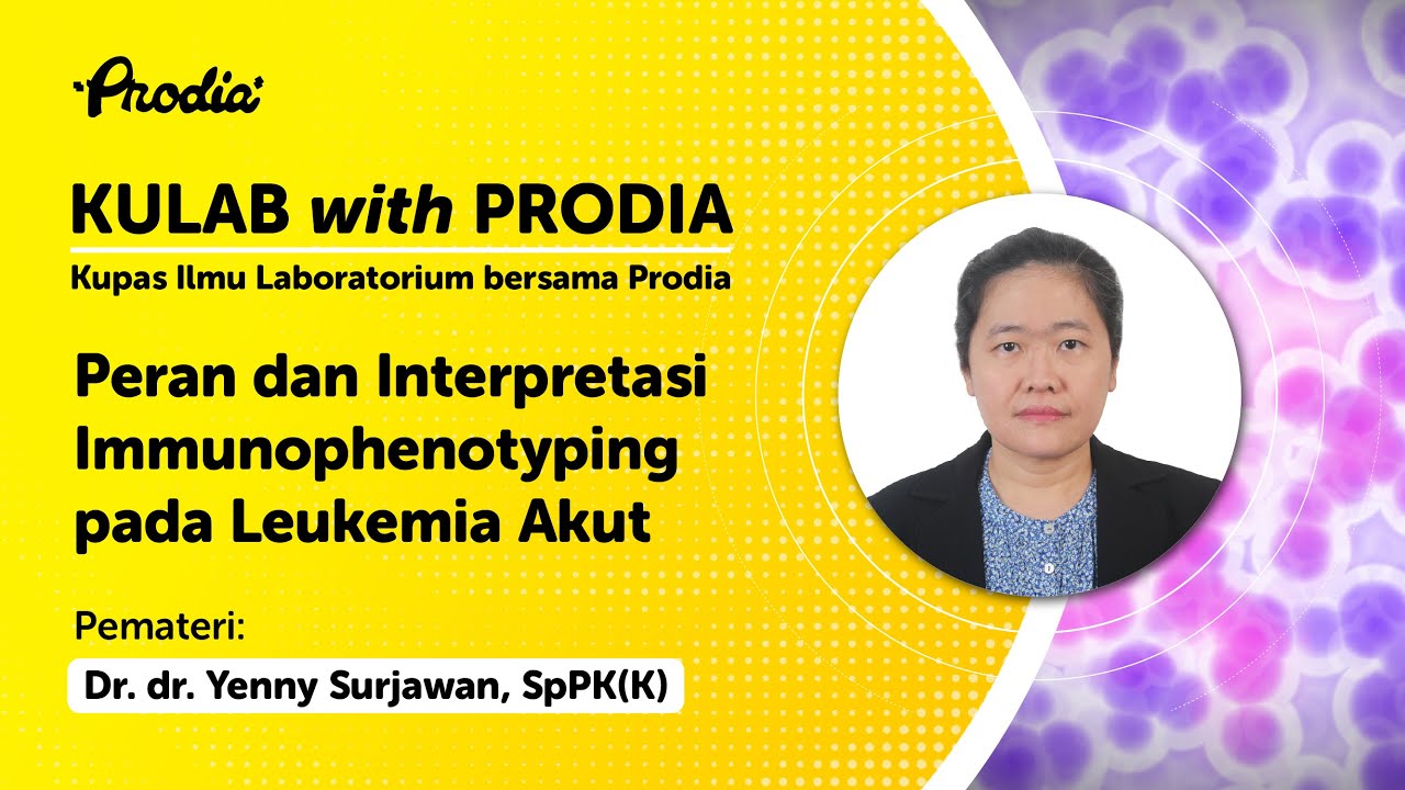 KULAB with PRODIA Seri 8 2025: Peran dan Interpretasi Immunophenotyping ...