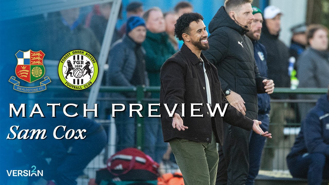 Match Preview | Sam Cox | Wealdstone vs Forest Green Rovers - YouTube