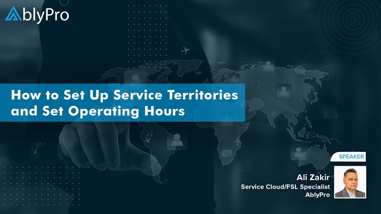 Setting Up Service Territories And Operating Hours In Salesforce Field