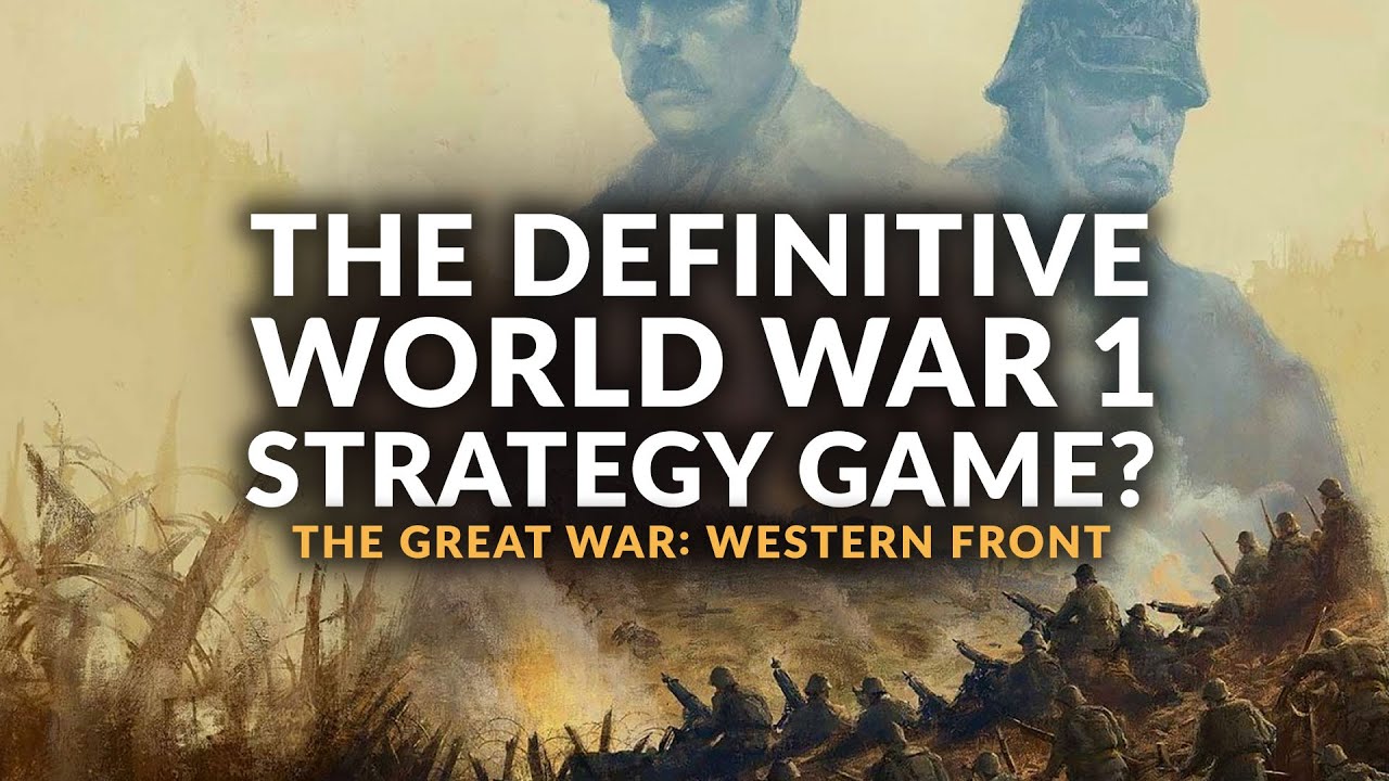 WORLD WAR 1 GAMEPLAY AT ITS FINEST The Great War Western Front NEW world-war-1-gameplay-at-its-finest-the-great-war-western-front-new