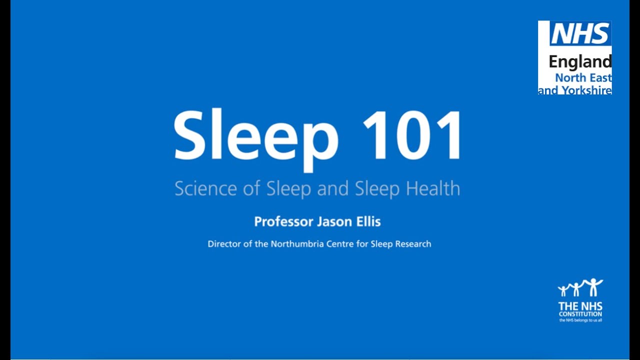 Sleep 101 and Sleep Health with Prof. Jason Ellis - YouTube