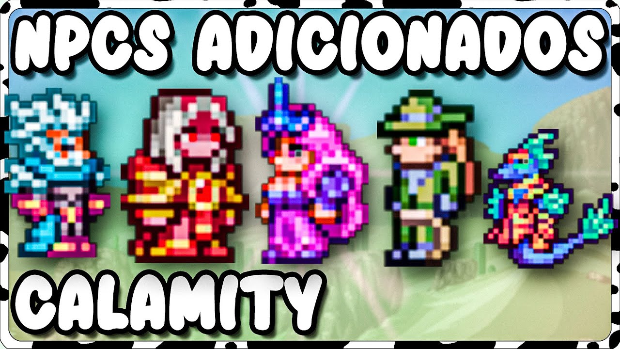 TODOS OS NPCS ADICIONADOS NO TERRARIA CALAMITY 2.0.4 - MIMOSINHA - YouTube