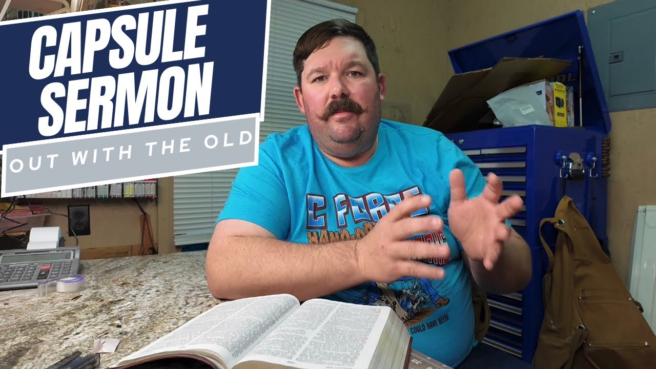 Capsule Sermon: Out With The Old | Bar 7 Ranch - YouTube