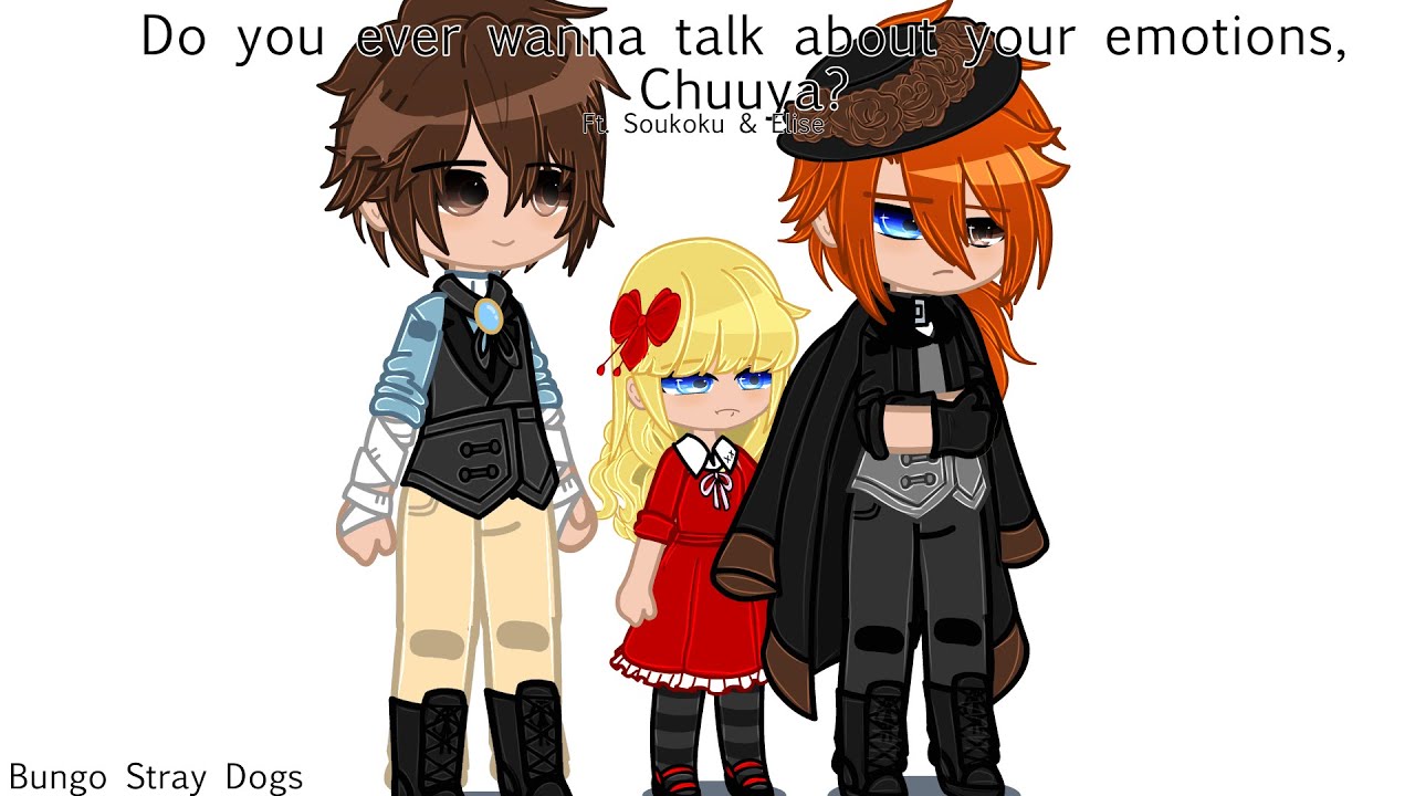 Do you ever wanna talk about your emotions, Chuuya? | Ft. Soukoku ...