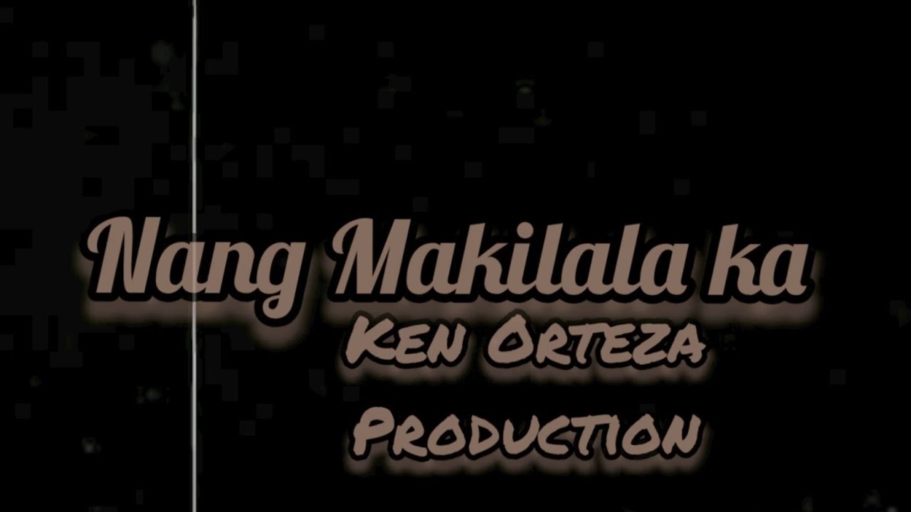 Nang Makilala ka - Ken Orteza (Official Music Video) - YouTube