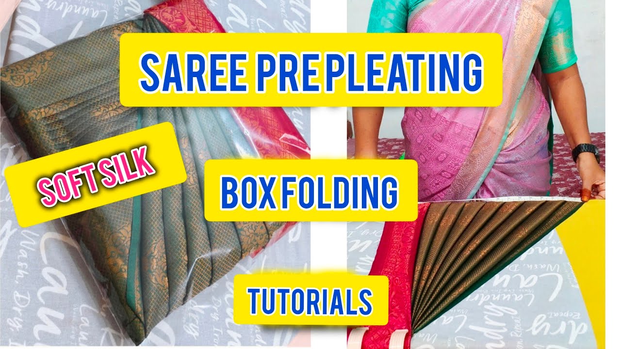 Soft Silk SAREE PRE PLEATING & BOX FOLDING tutorial # ...