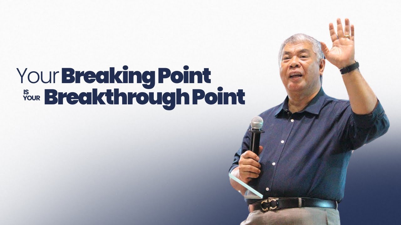 Your Breaking Point Is Your Breakthrough Point | Bishop Jun Moya - YouTube