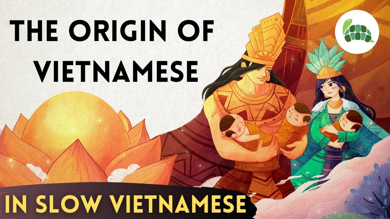 Story in Slow Vietnamese | Origin of Vietnamese people | Vietnamese ...
