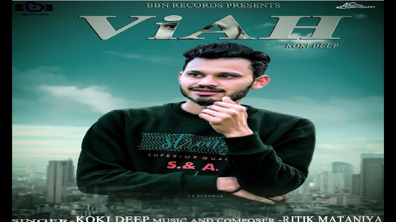 VIAH || KOKI DEEP || RITIK MATANIYA || OFFICIAL LYRICAL VIDEO || New ...