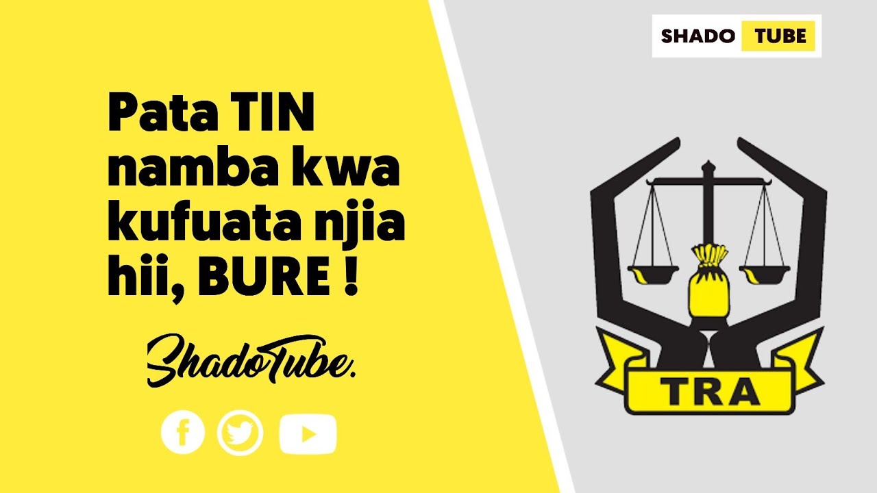 Pata TIN NAMBA yako kwa ajili ya biashara yako, hakuna gharama yoyote #shadotube - YouTube