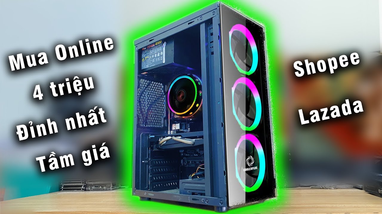 Mua trên shoppe, Lazada Pc game 4tr mạnh nhất tầm giá p2 - YouTube