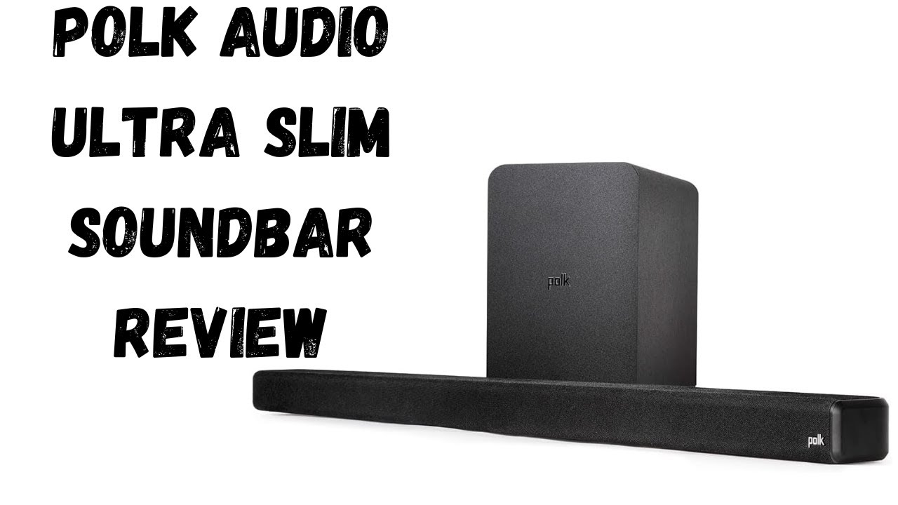 Ultimate Sound Experience: Polk Audio Ultra-Slim Soundbar Review ...