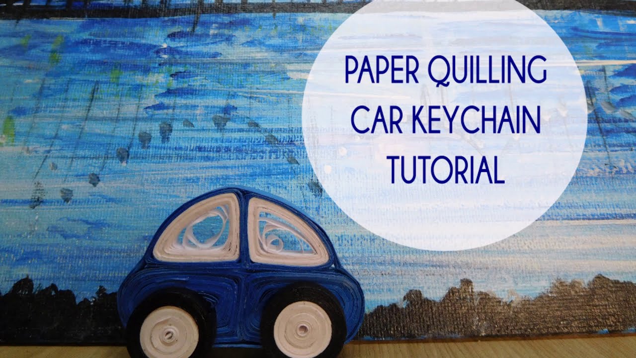 Paper Quilling Car Key chain Tutorial / Do It Yourself / Art Nam - YouTube