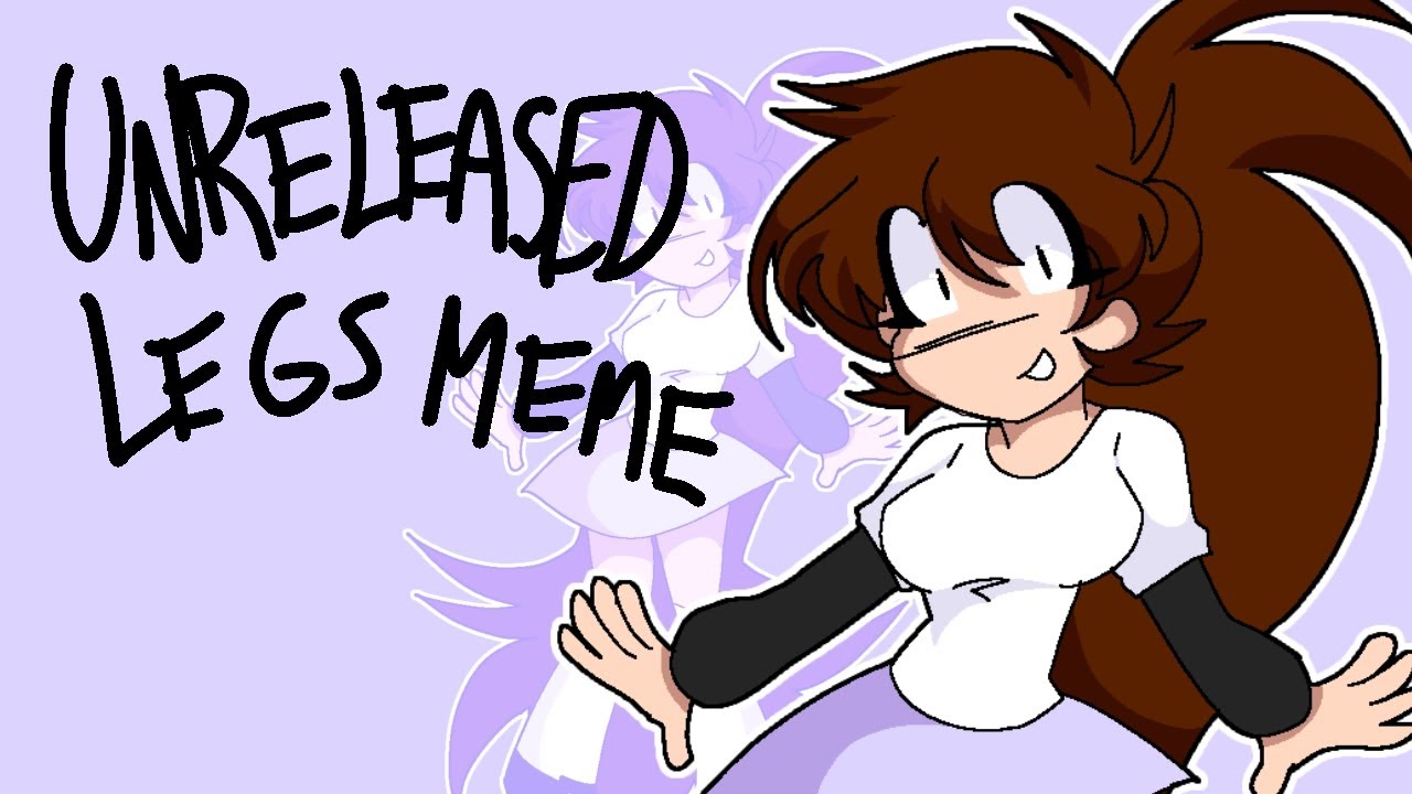 Legs animation meme // unreleased and finished - YouTube