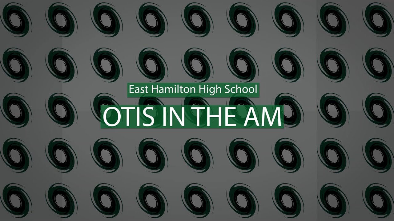 East Hamilton High School - Otis in the AM - 11/01 - YouTube