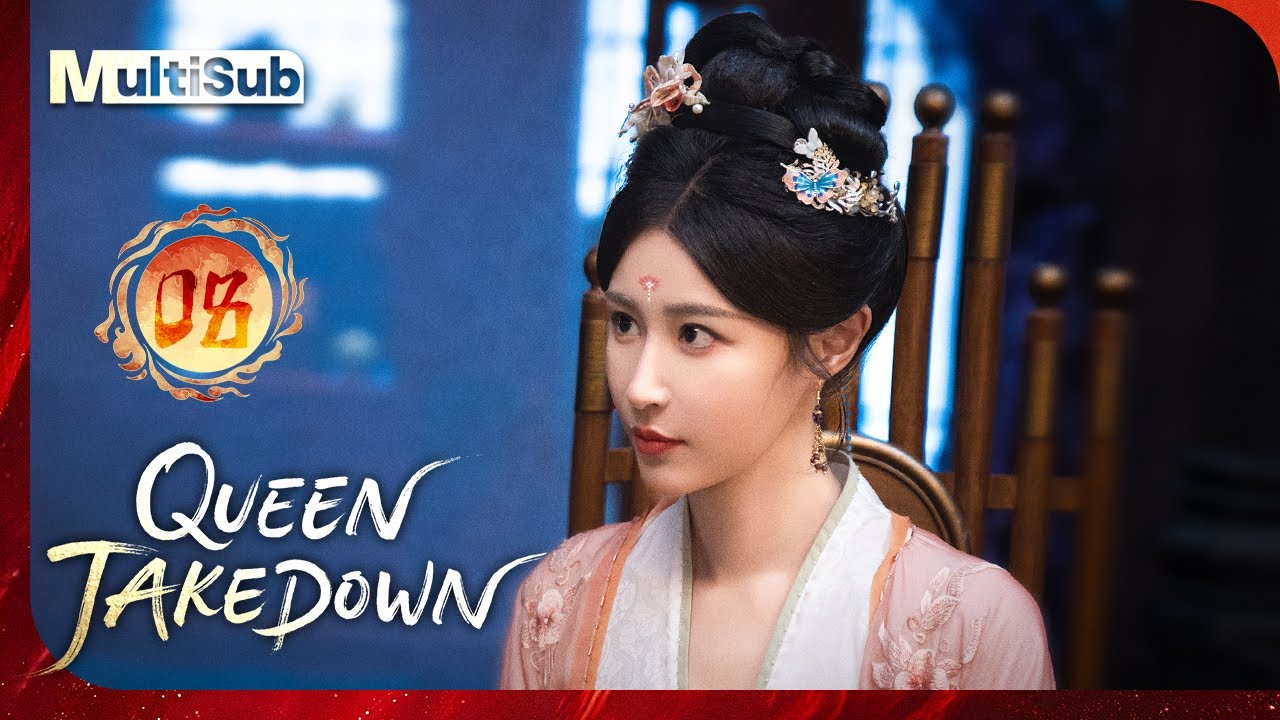 【MULTI-SUB】Queen Takedown 08 | Noble Consort Returns in Another Face to ...