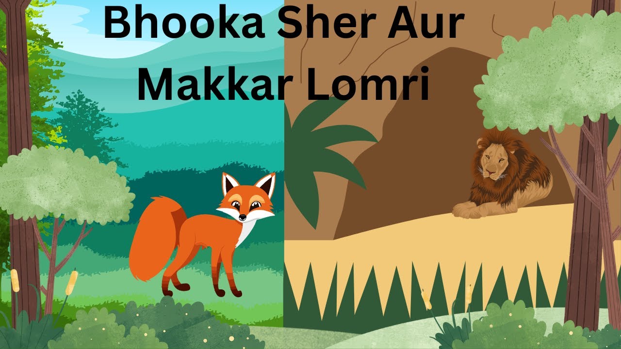 Bhooka Sher Aur Makkar Lomri moral story/hindi moral story bhooka sher ...