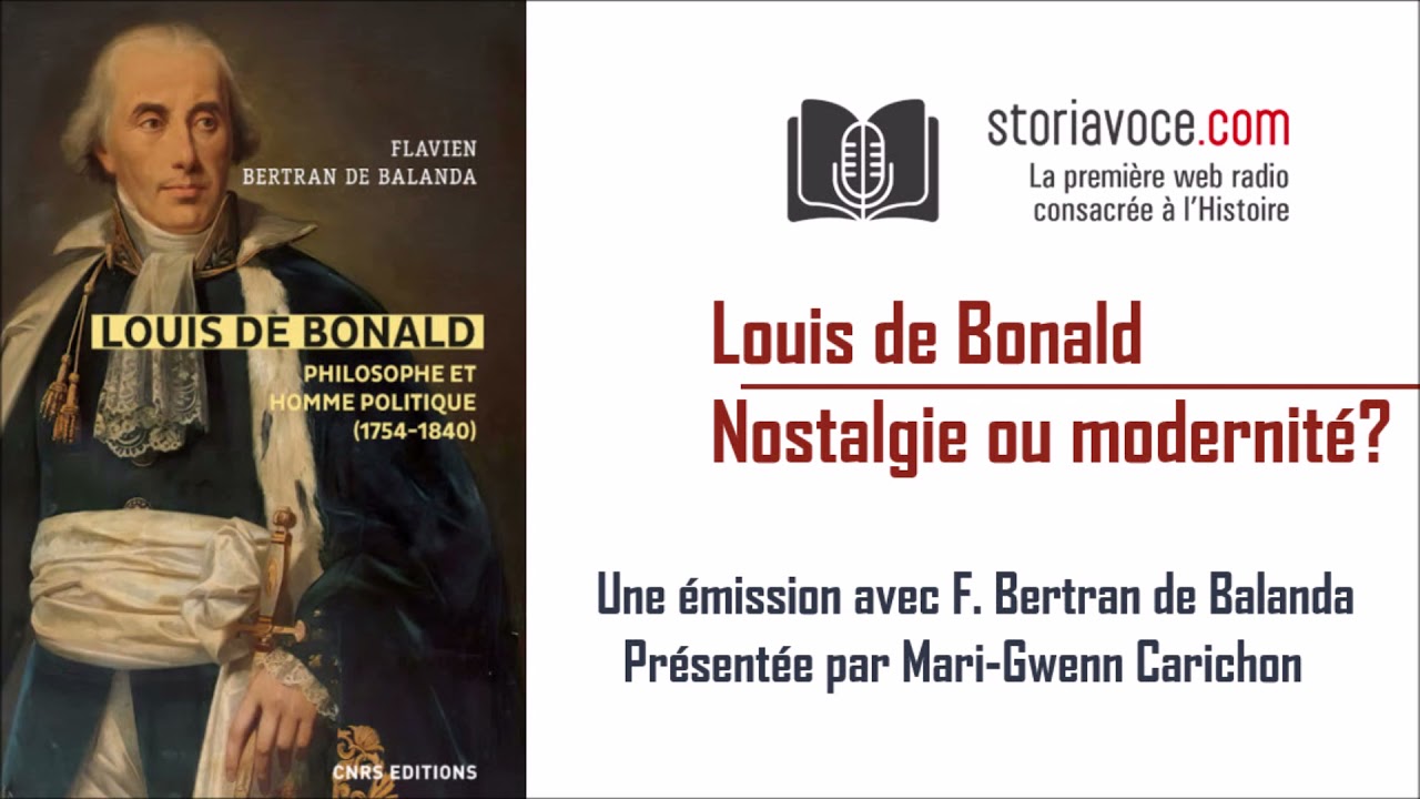 Louis de Bonald : nostalgie ou modernité? - YouTube