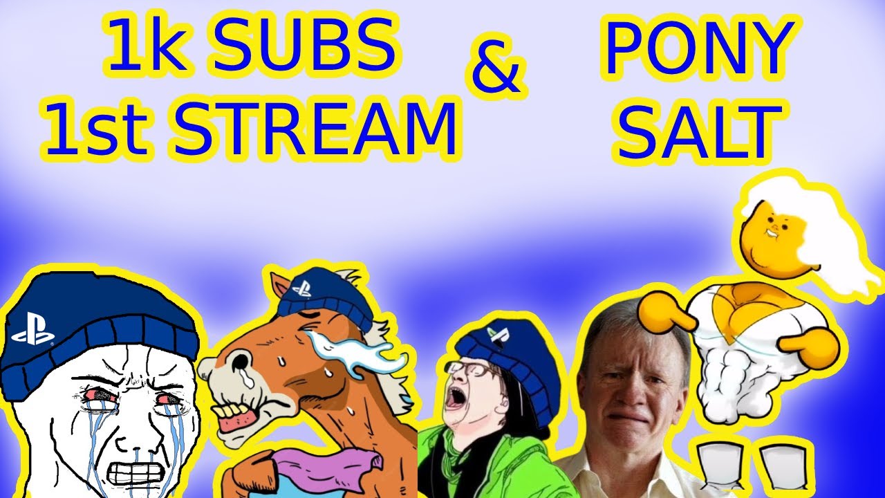 1k Subs, First Stream with Pony Salt - YouTube