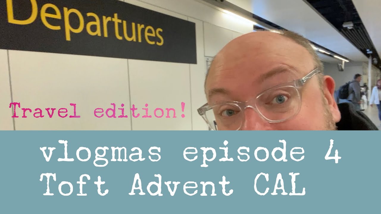 Vlogmas episode 4 - Toft Advent CAL - YouTube