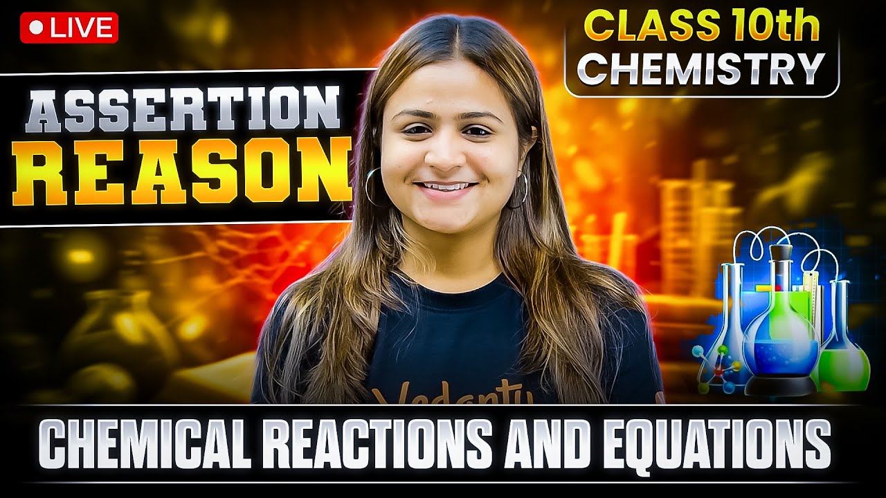 CHEMICAL REACTIONS & EQUATIONS | Most Imp. ASSERTION REASON🎯| Class 10 ...