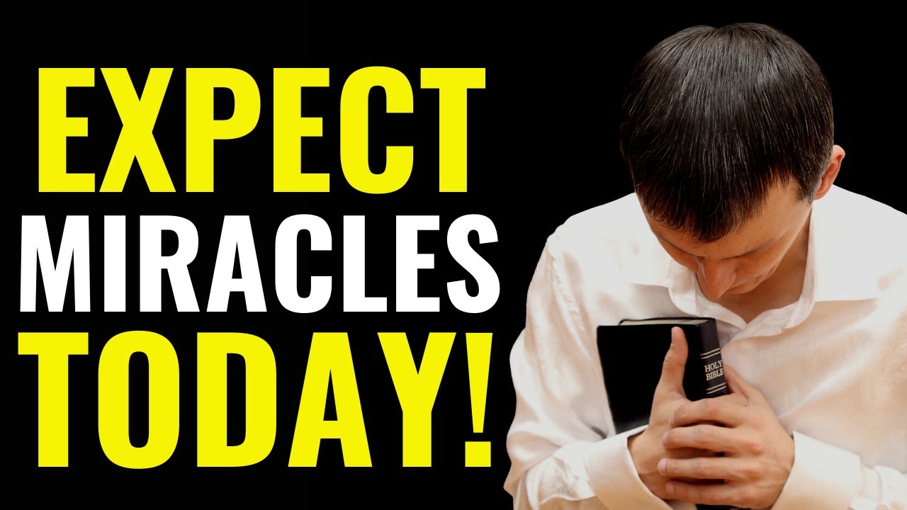 Expect A Miracle From God - Prayers That Releases Miracles - YouTube