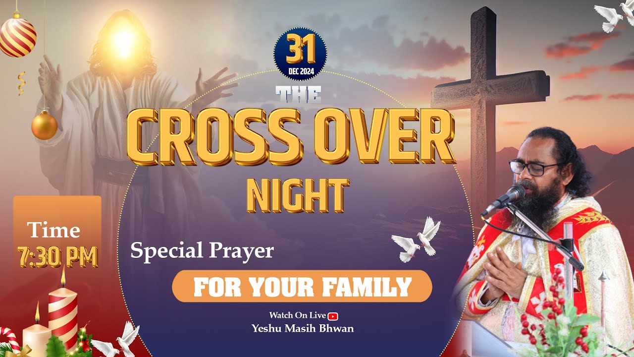 🔴 LIVE || CROSS OVER NIGHT PRAYER MEETING (31 DEC 2024) FR. BASIL JI ...