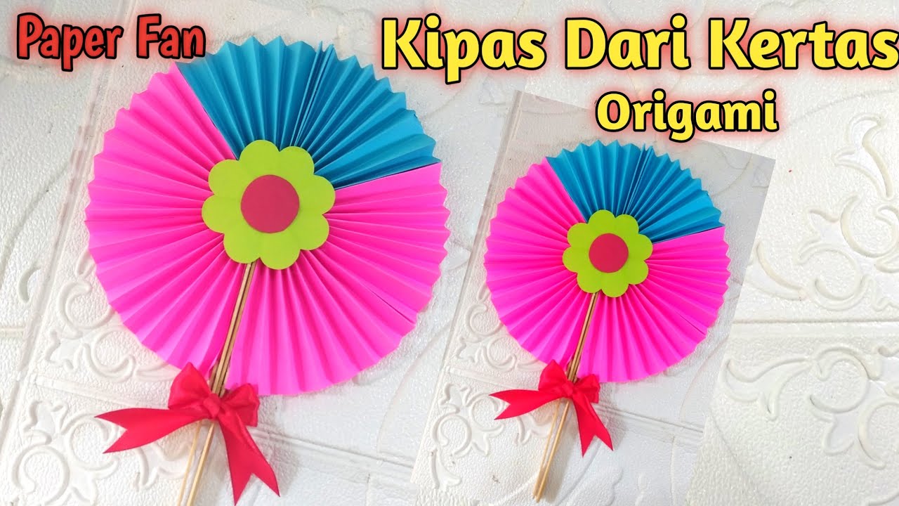 Membuat Kipas Dari Kertas/Origami yang Mudah || Making Paper Fans ...