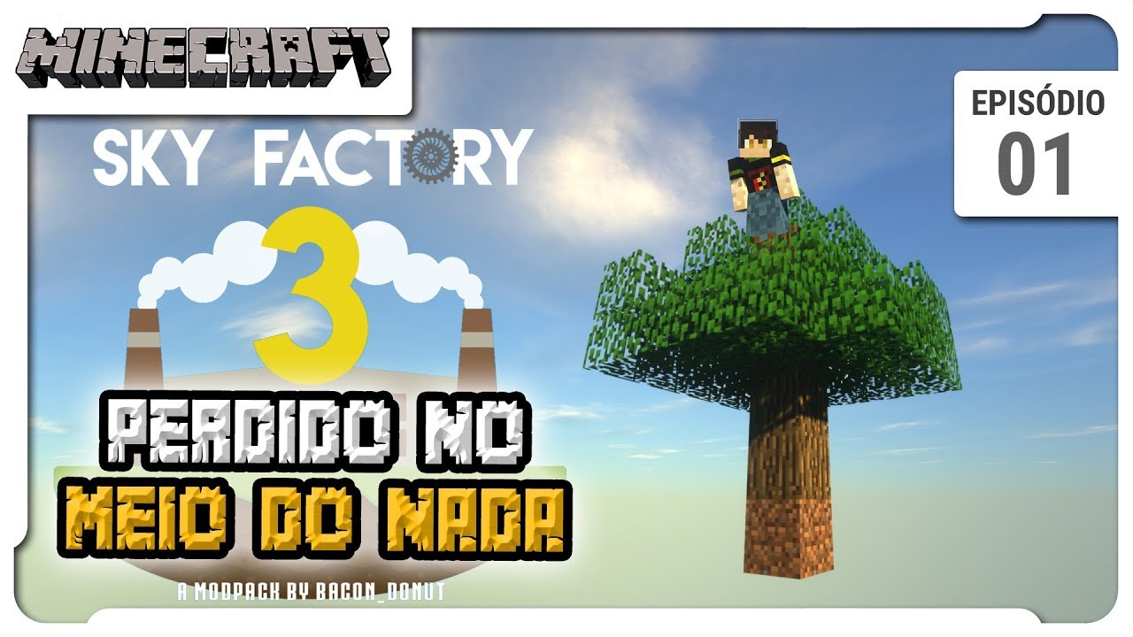 Sozinho com uma árvore - Minecraft Sky Factory 3 - ep 01 - YouTube