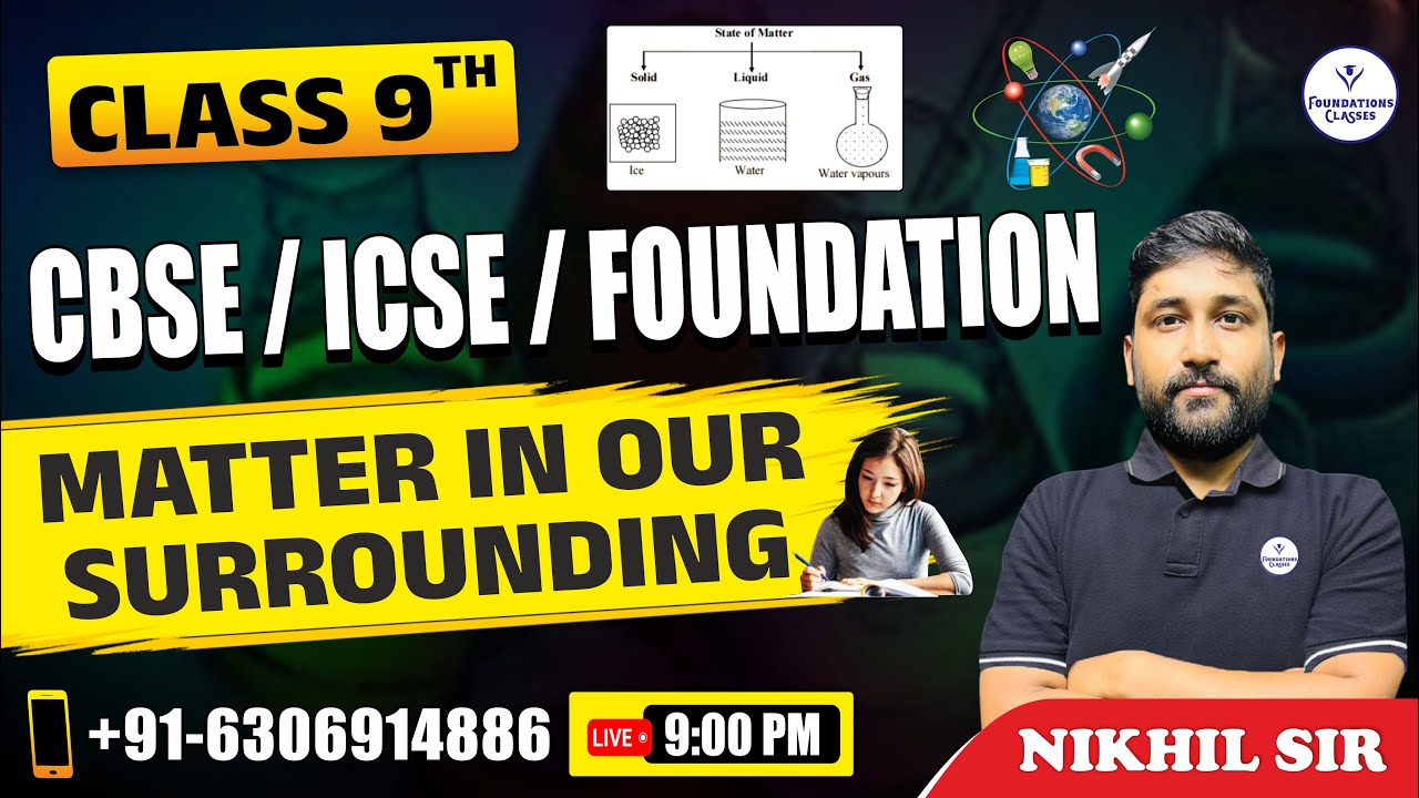 CLASS 9TH CBSE/ICSE/FOUNDATION |SCIENCE | Matter in Our Surrounding by ...