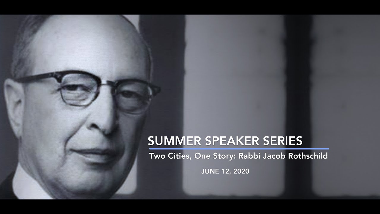 Summer History Talks - Two Cities, One Story: Rabbi Jacob Rothschild ...