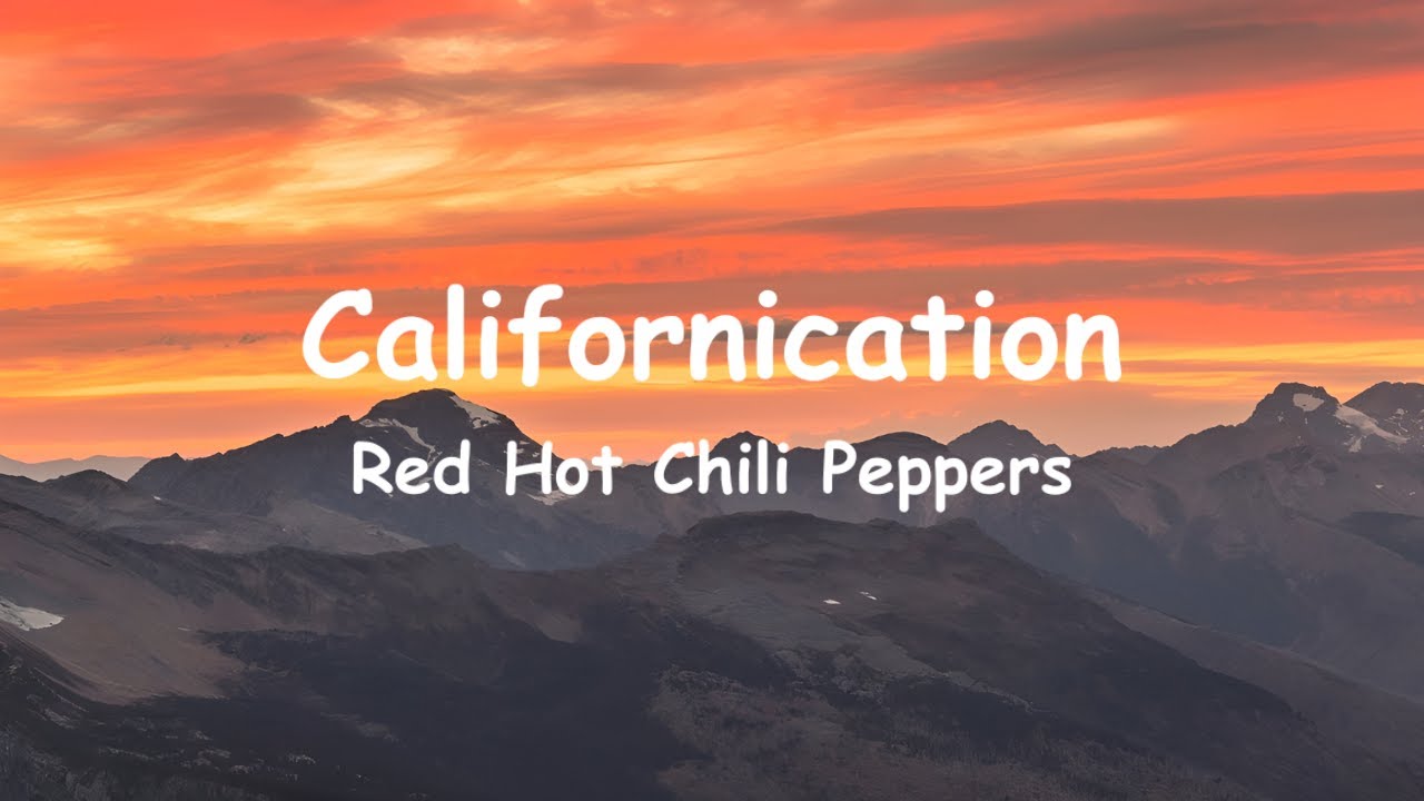 Californication - Red Hot Chili Peppers (Lyrics) - YouTube