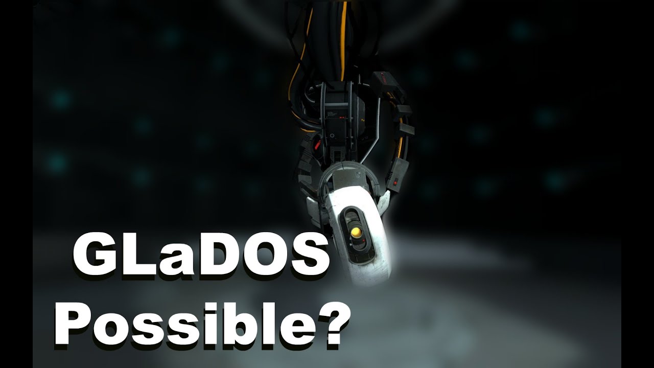 Can GLaDOS Happen In Real Life? And Can We Live Forever? - YouTube