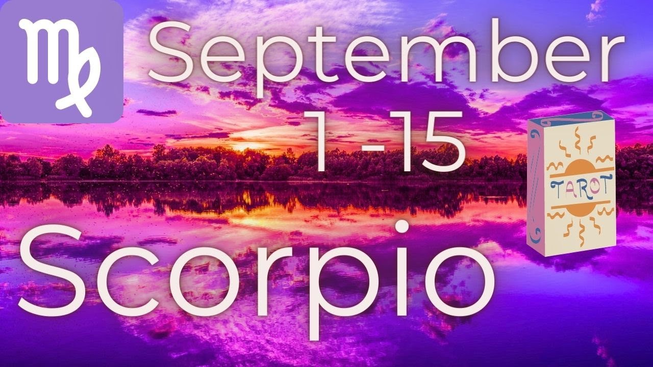 Scorpio ♏, Don't Get Pulled Into Another's Lust // September 1-15 ...