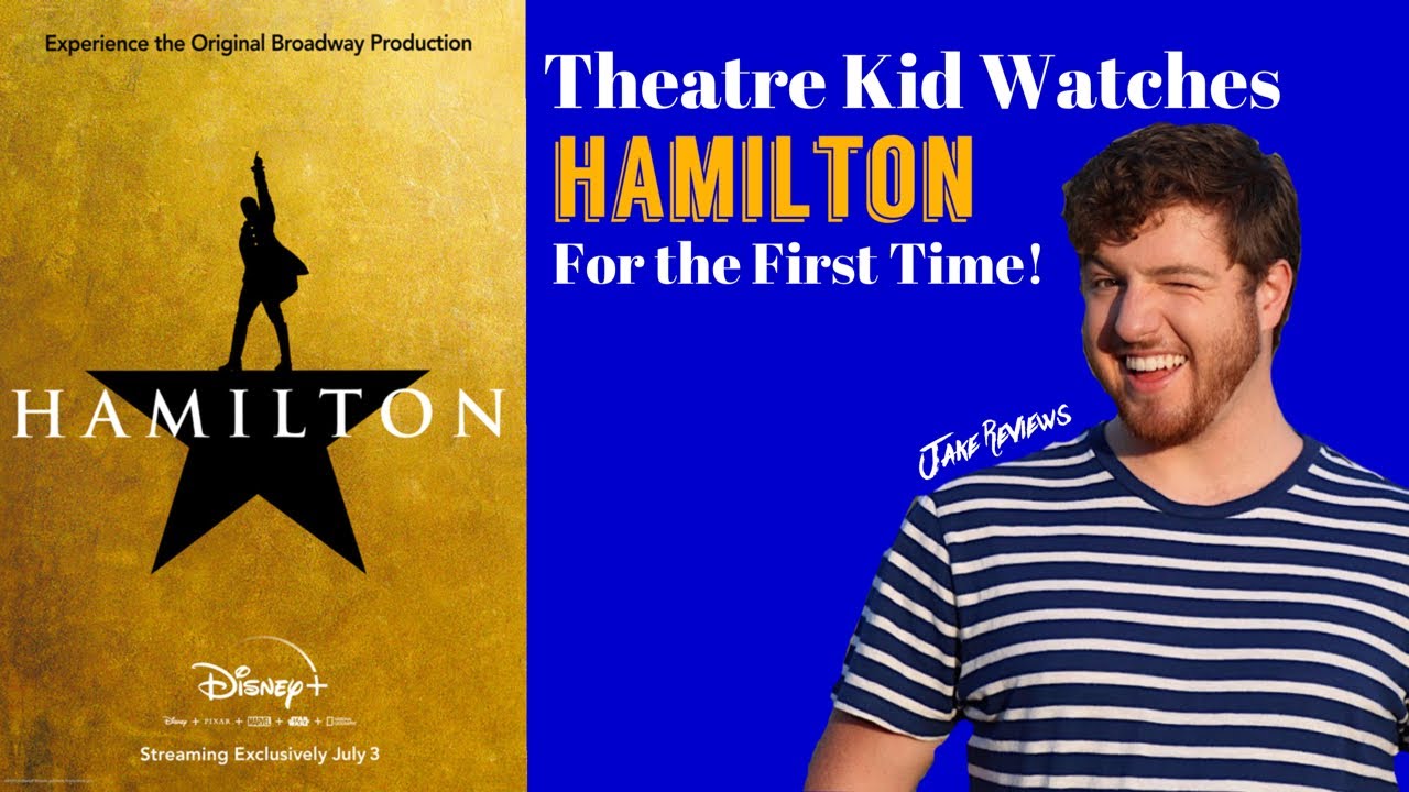 Theatre Kid Watches Hamilton FOR THE FIRST TIME! - Hamilton Disney+ ...