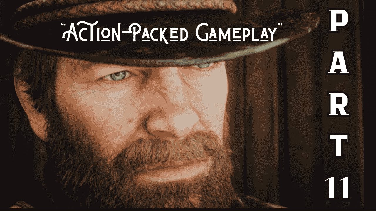 RED DEAD REDEMPTION 2 - Gameplay Part 11 - Action Packed - (RDR2) - YouTube