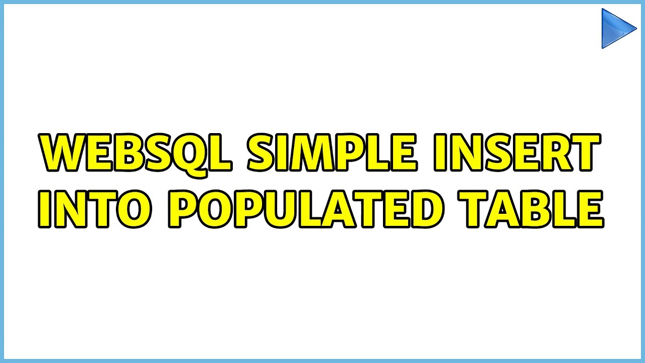 WEBSQL simple insert into populated table - YouTube