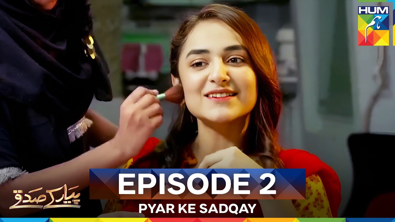 Pyar Ke Sadqay Episode 2 - YouTube